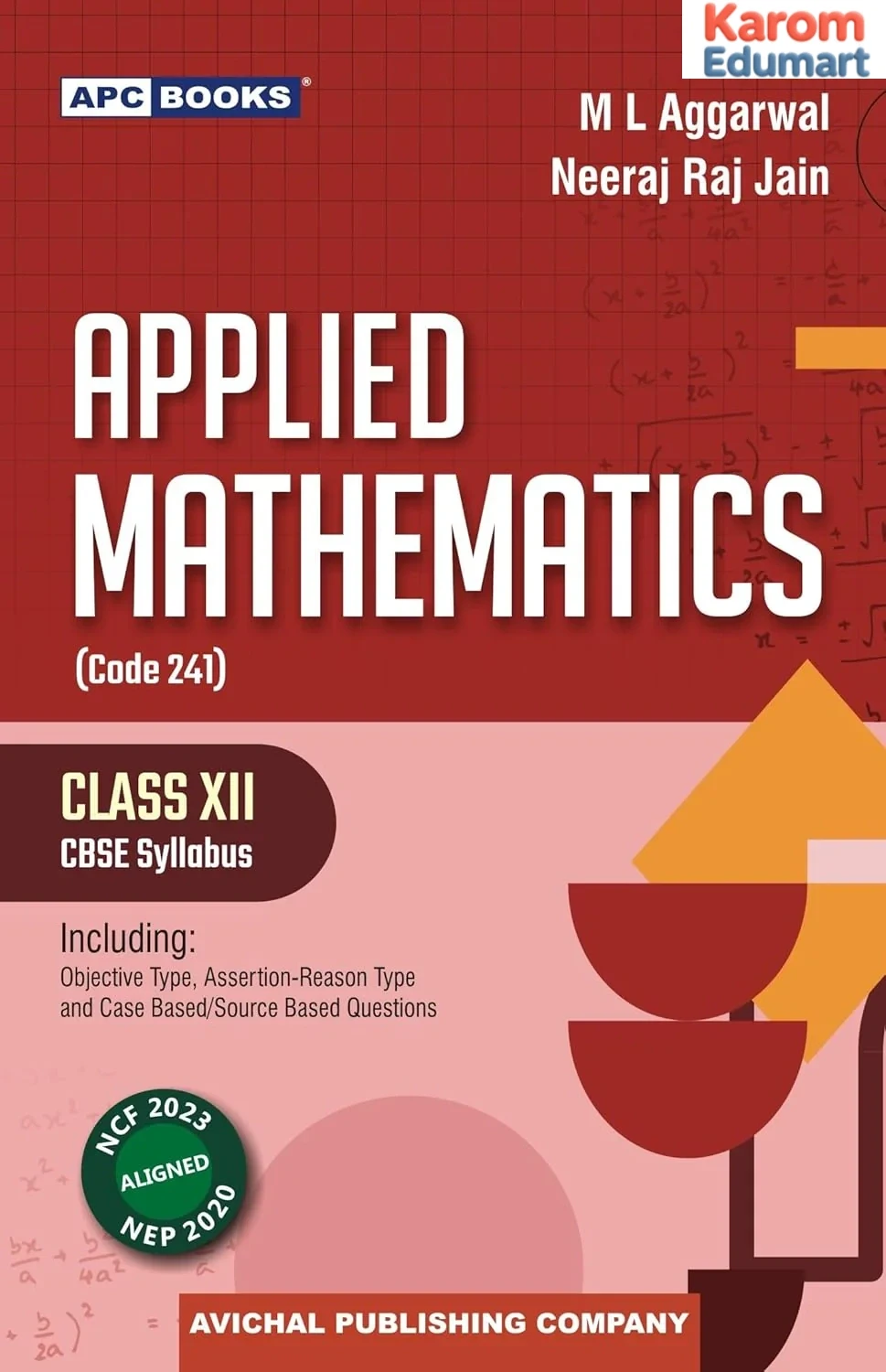 APC Books Applied Mathematics Class 12 CBSE Textbook (Code 241) by M L ...